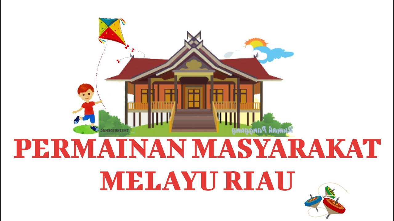 Mengenal Permainan Masyarakat Melayu Riau || Budaya Melayu - YouTube