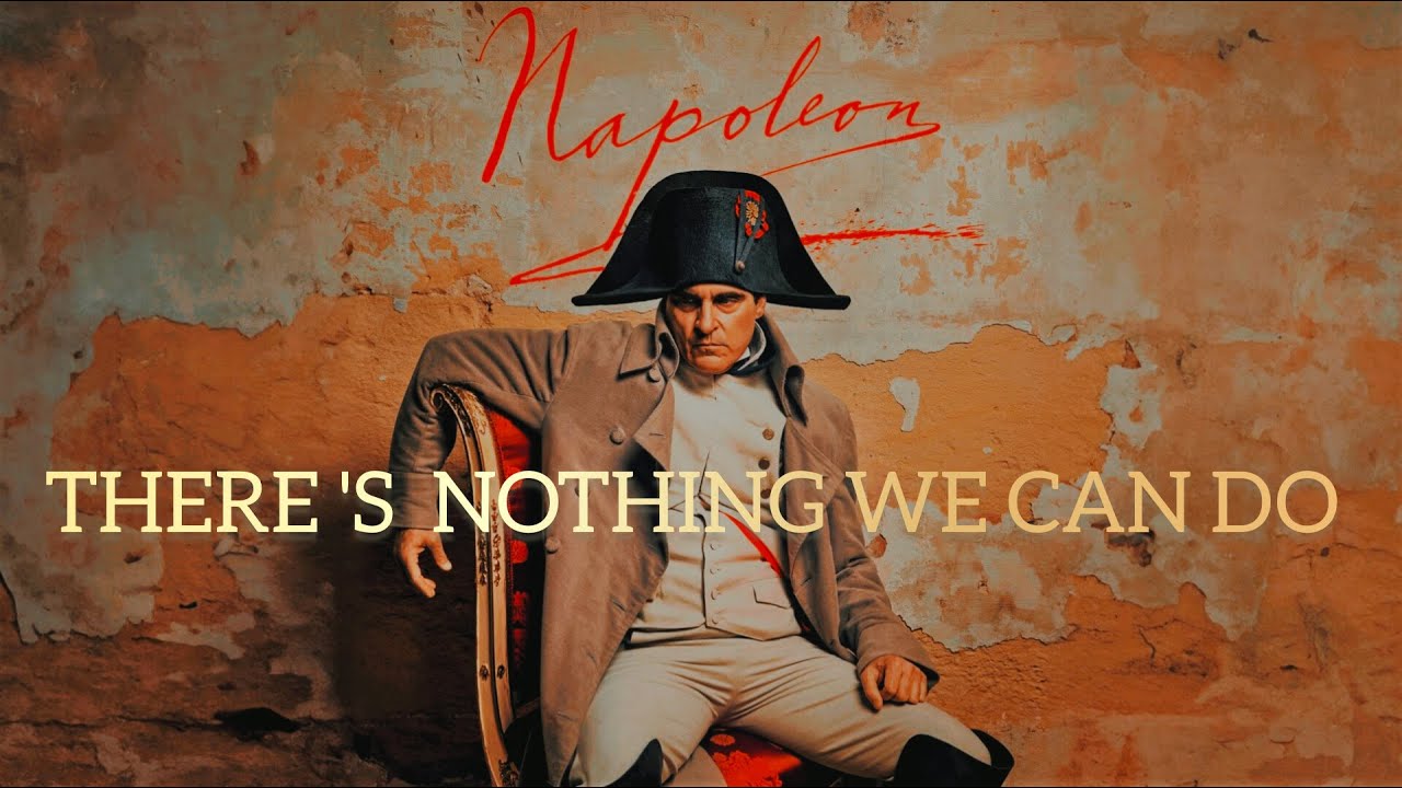 THERE'S NOTHING WE CAN DO | (Napoleon Edit) - YouTube