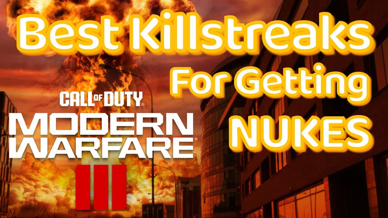 The BEST Killstreaks to get NUKES in MW3!! MULTIPLE NUKES USING THE ...
