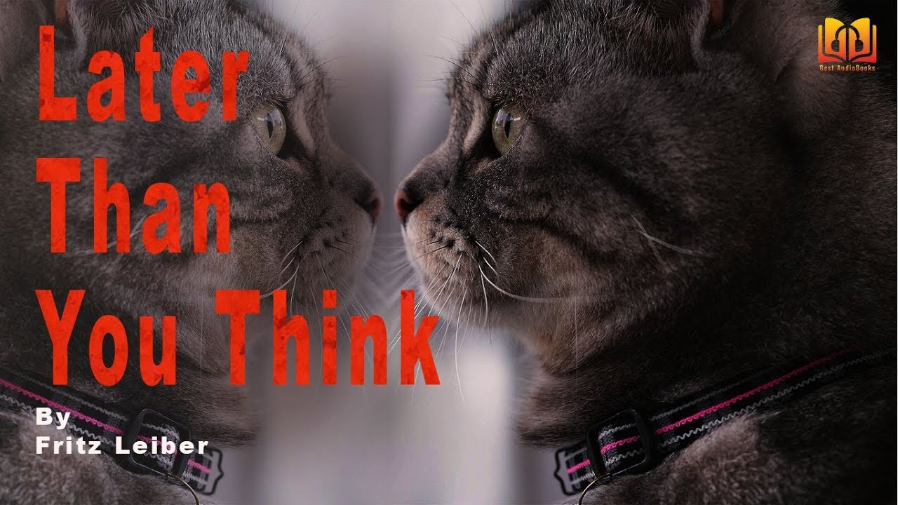 Later Than You Think: Science Fiction Short Story Audiobook - YouTube