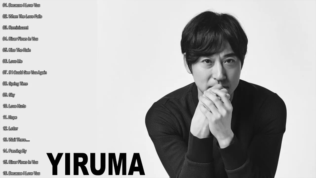 Yiruma Best Hits Collection - Timeless Piano Melodies - YouTube