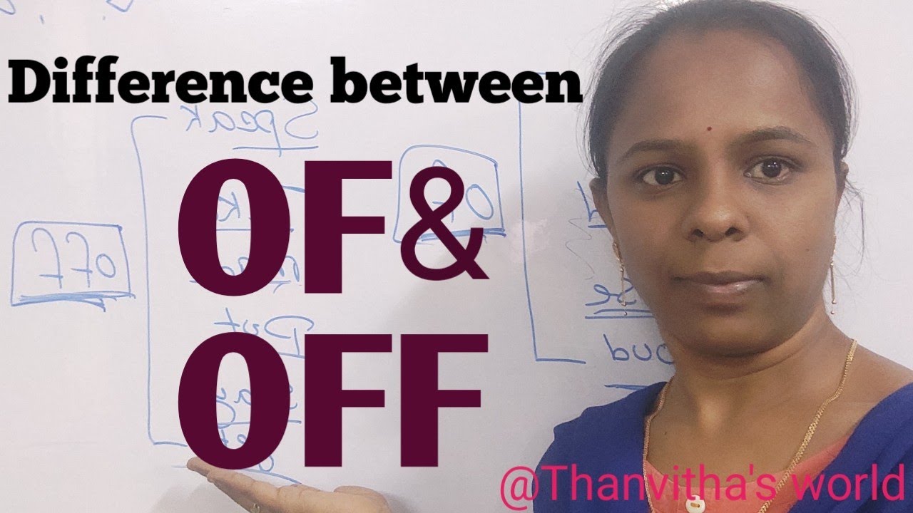 The difference between ‘of ‘and ‘off’|How to Use OF and OFF|Usage 'of ...