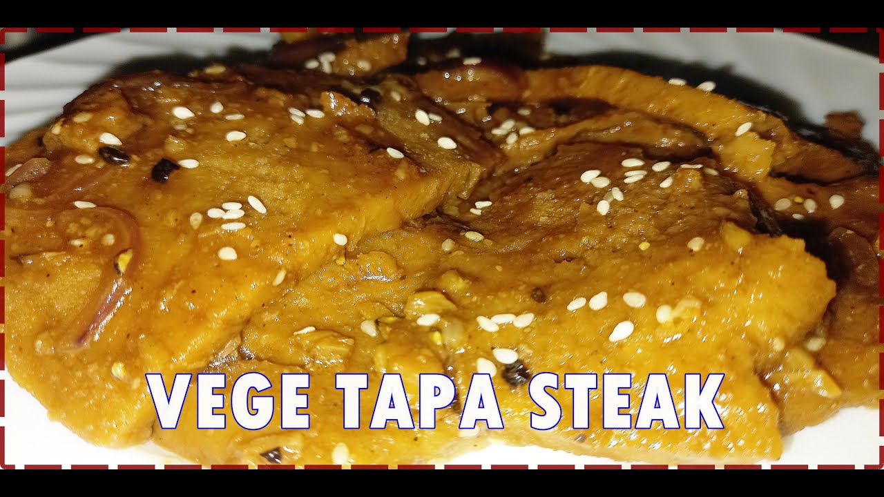 VEGE TAPA STEAK || VEGETARIAN RECIPE - YouTube