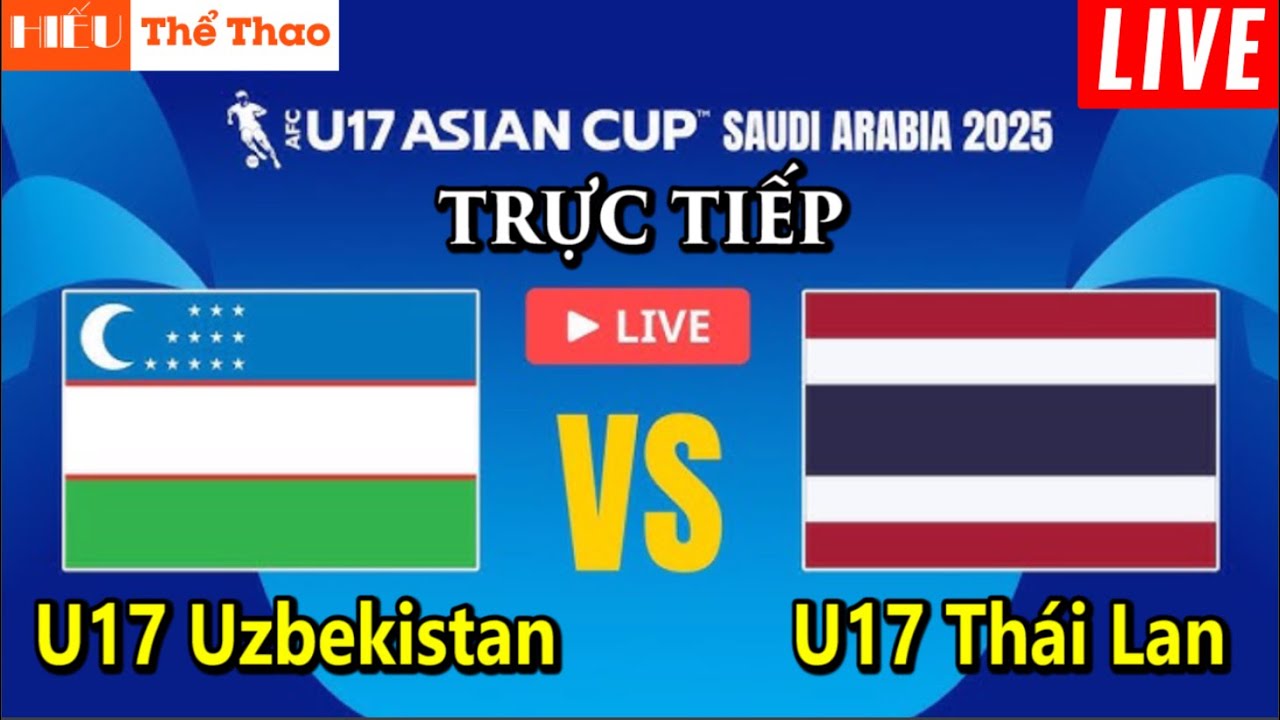 🔴TRỰC TIẾP U17 UZBEKISTAN VS U17 THÁI LAN BÌNH LUẬN BÓNG ĐÁ VCK U17 CHÂU Á 2025 - 03/04/2025 ...