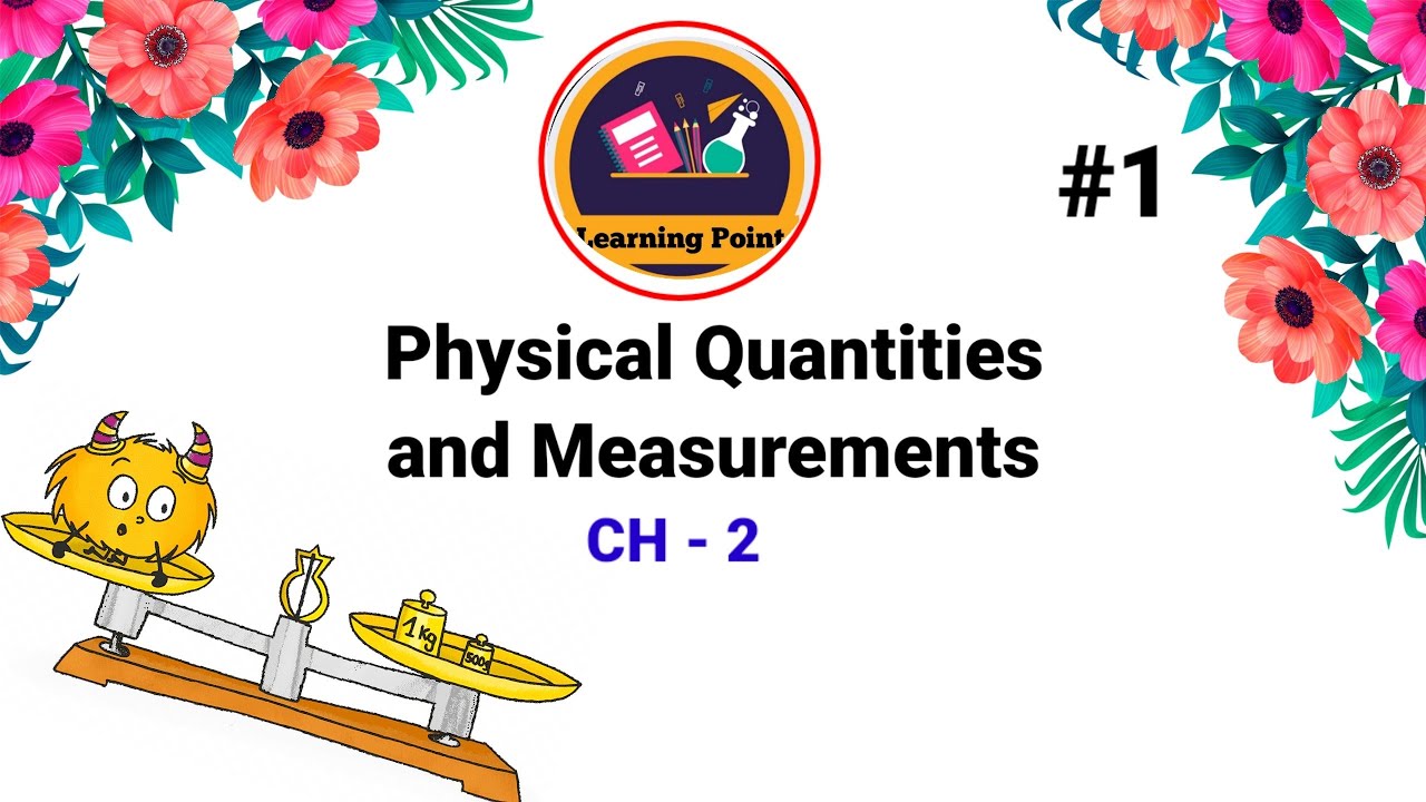 Physics ch 2 Physical Quantities and Measurement (Part 1) Full ...