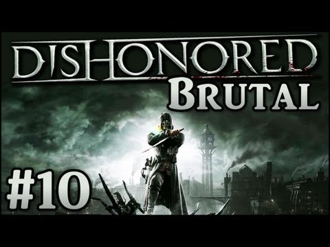 Dishonored Brutal #10 - Nuttenkiller