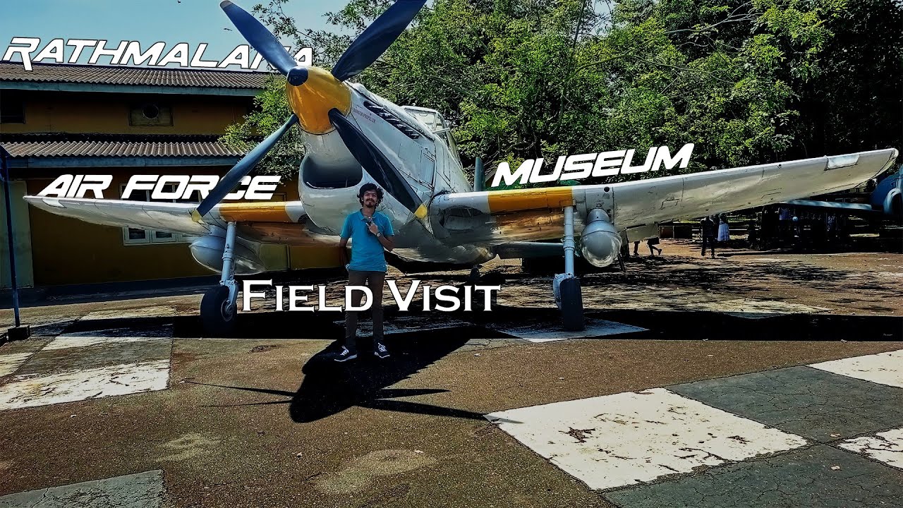 "Rathmalana Air Force Museum Field Visit | Exploring Aircraft ...