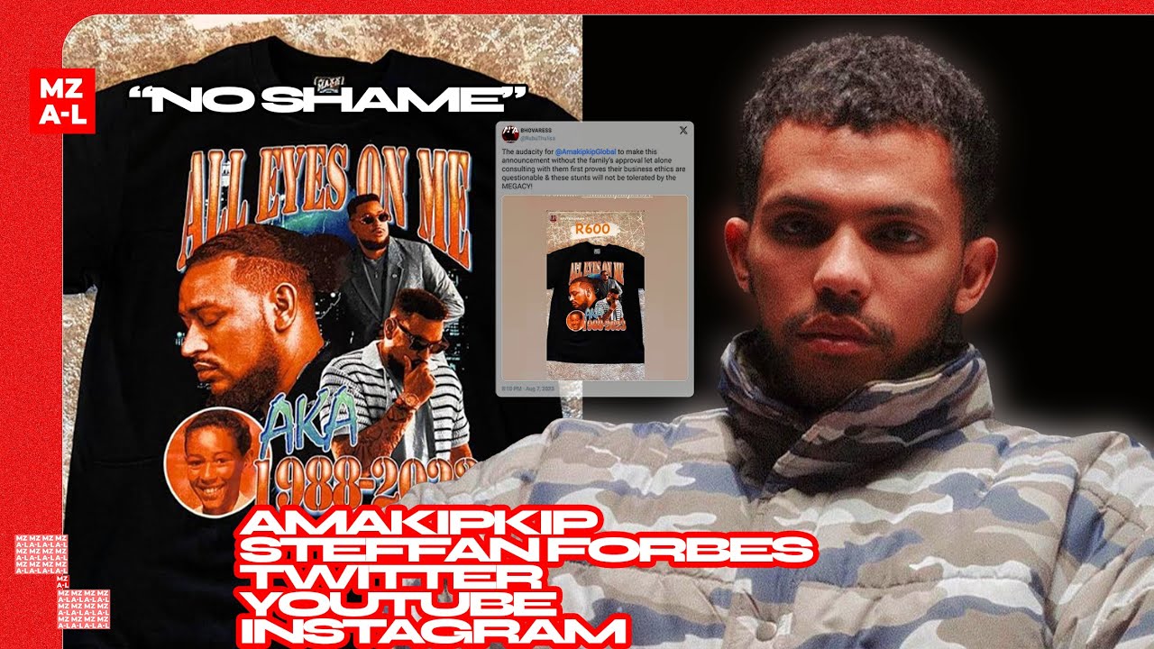 AKA's Brother Slams AMAKIPKIP For Unauthorised AKA Merch Selling For ...
