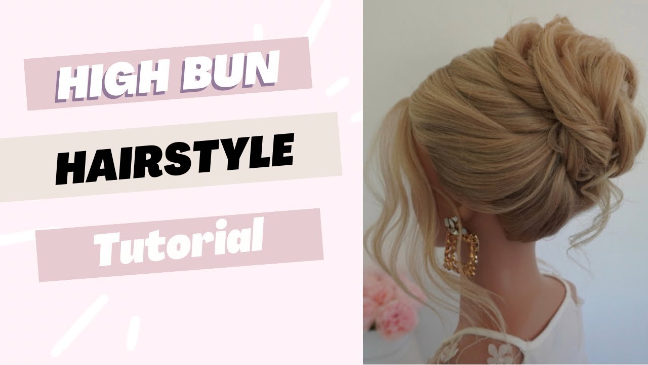 High Bun Hairstyle Tutorial| Piled High Hairstyle Tutorial - YouTube