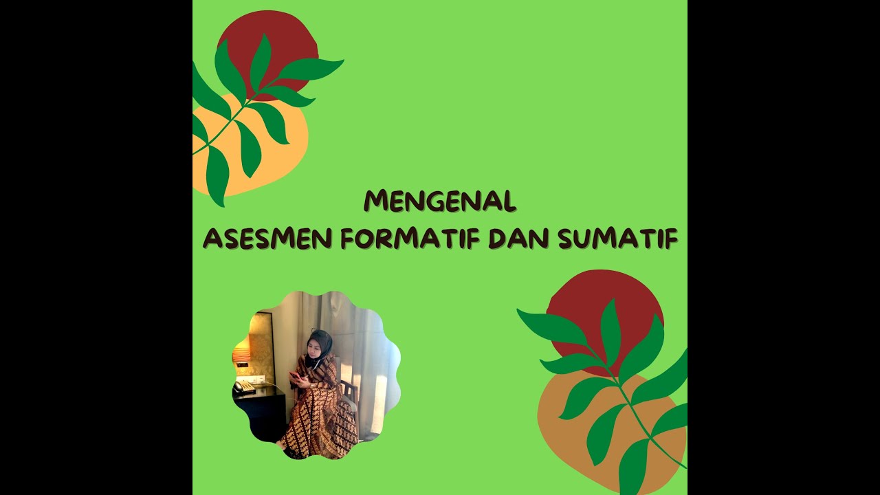Mengenal Asesmen Formatif dan Sumatif Dalam 4 Menit - YouTube