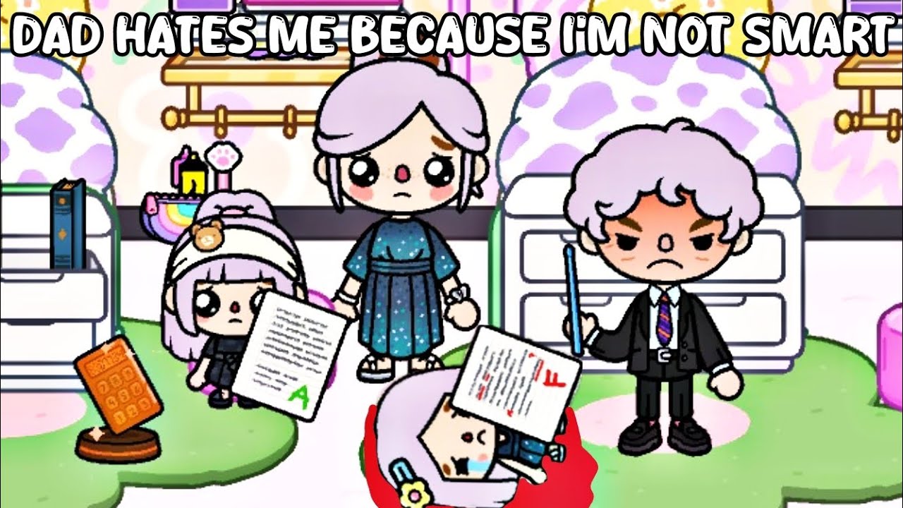 Dad Hates Me Because I'm Not Smart😞😓 | Sad Story | Toca Life Story ...