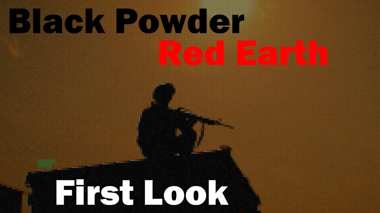 Black Powder Red Earth: First Look - YouTube