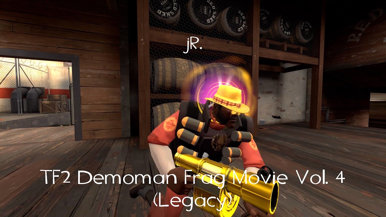 TF2 Demoman Frag Movie Vol. 4 (Legacy) - jR. - YouTube