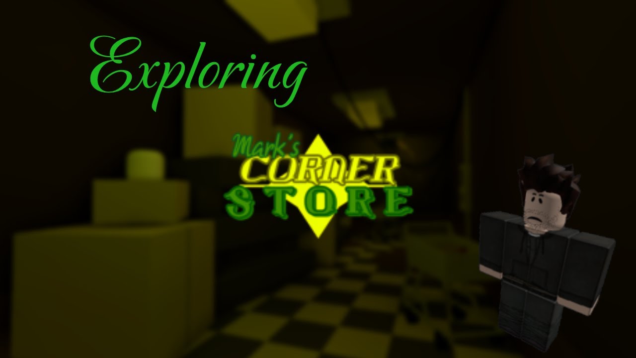 Exploring Mark's Corner Store (Roblox Myths) - YouTube