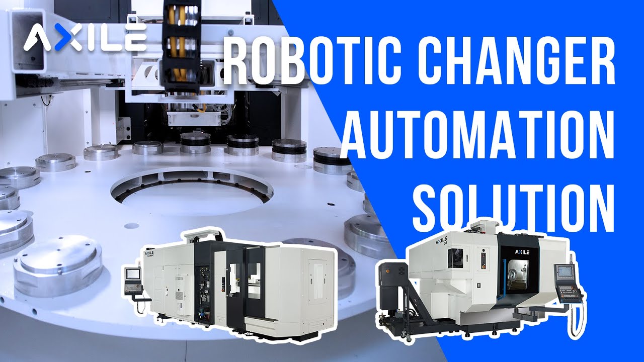 AXILE - G6 Robotic Pallet Changer (RPC) Automation Solution - YouTube
