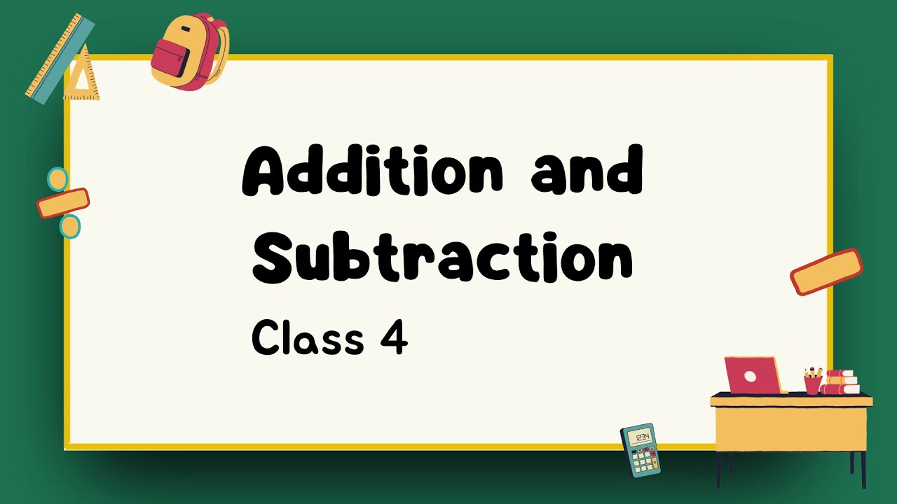 Chapter 2: Addition & Subtraction - Maths || NCERT || CBSE || Class 4 ...