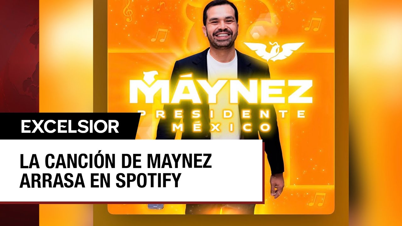 Presidente Máynez encabeza la lista de canciones más virales de México ...