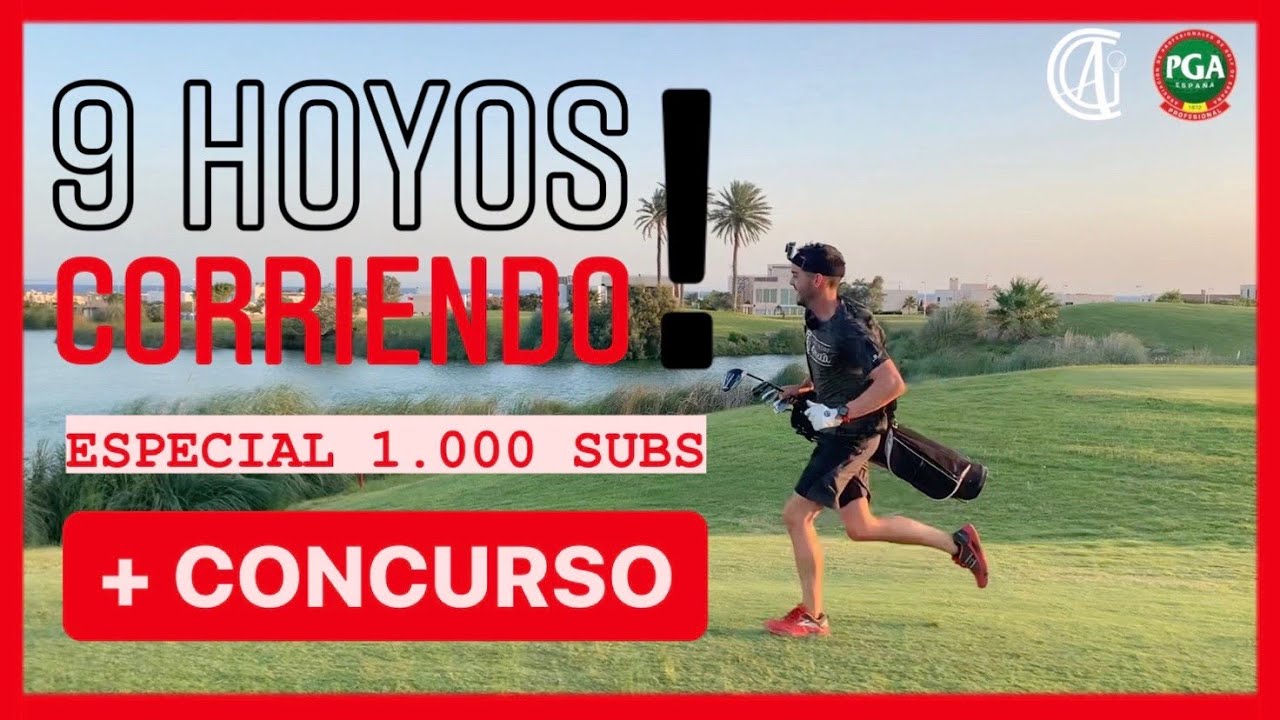 RUNNING y GOLF ⛳️ 9 hoyos jugando al golf corriendo [CONCURSO ESPECIAL ...