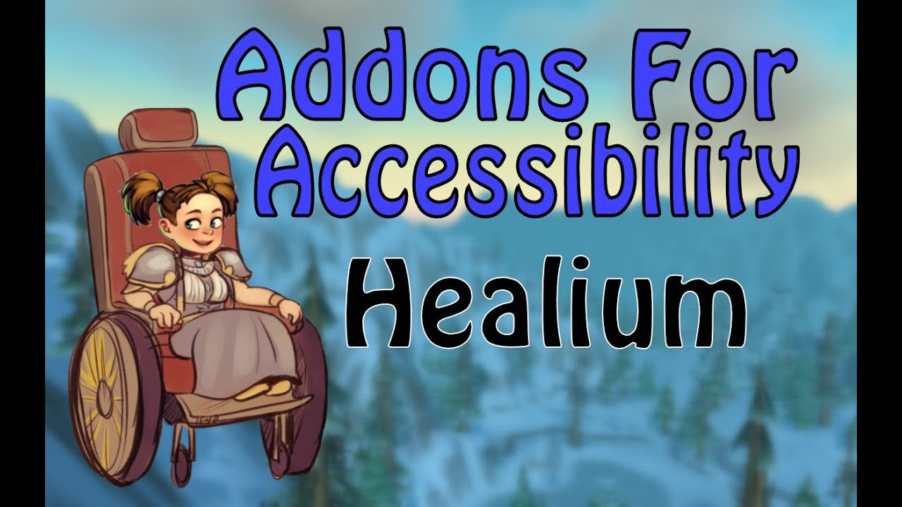 Healium - Addons for Accessibility (World of Warcraft) - YouTube