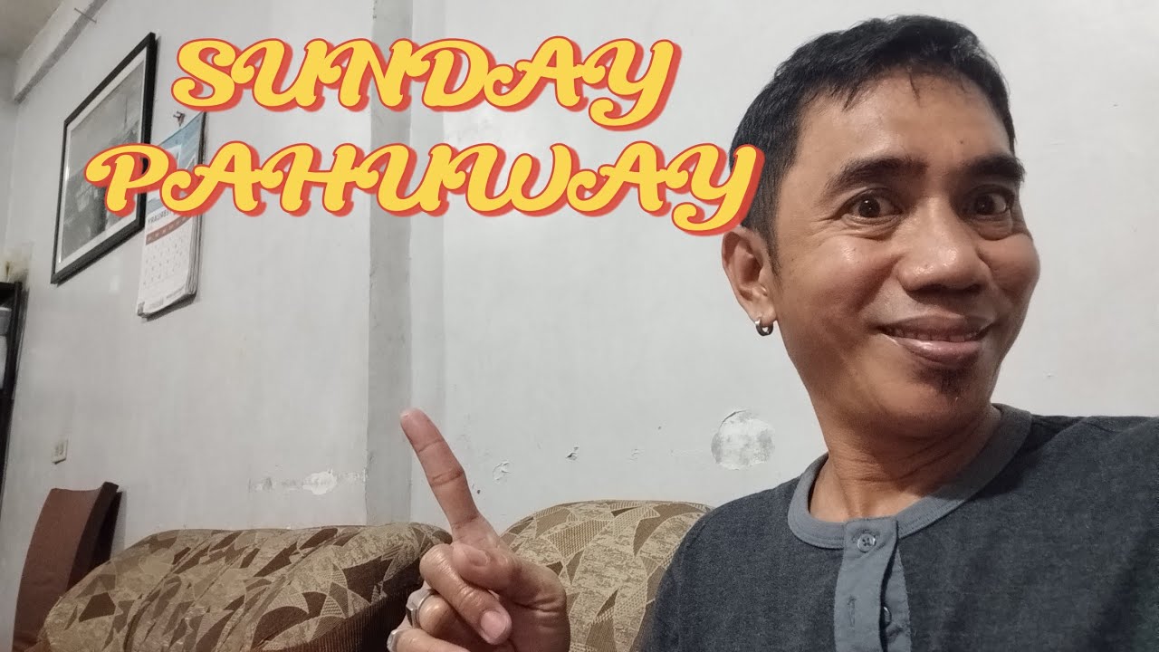 SUNDAY PAHUWAY - YouTube