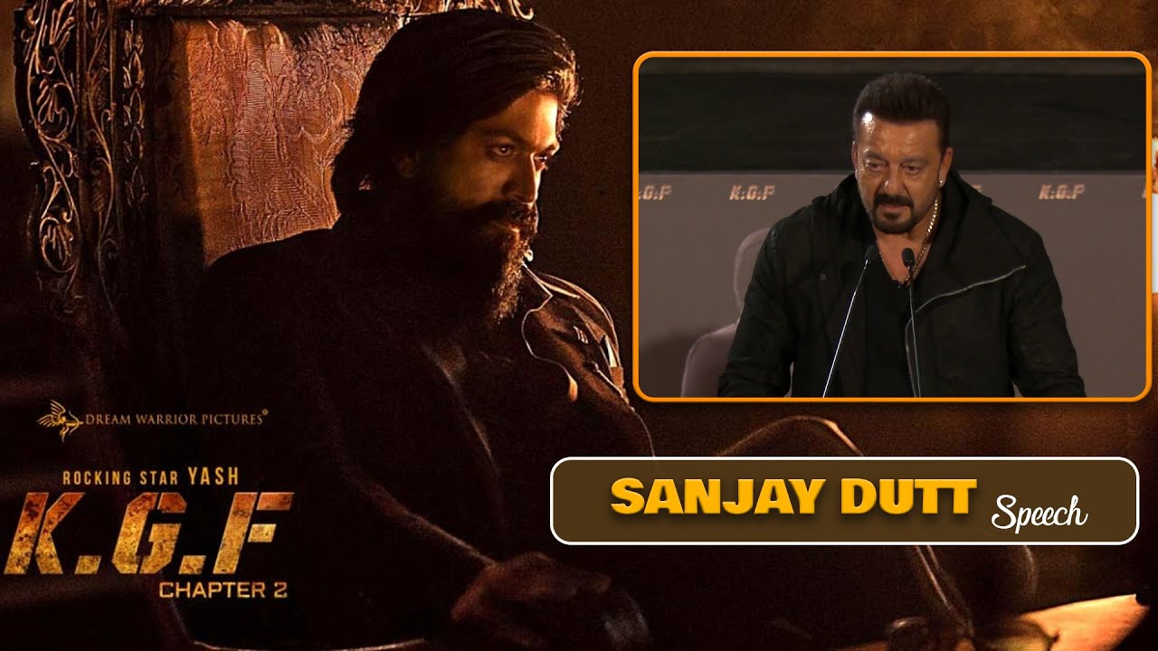 Sanjay Dutt Speech At KGF Chapter 2 Trailer Launch | Yash - YouTube