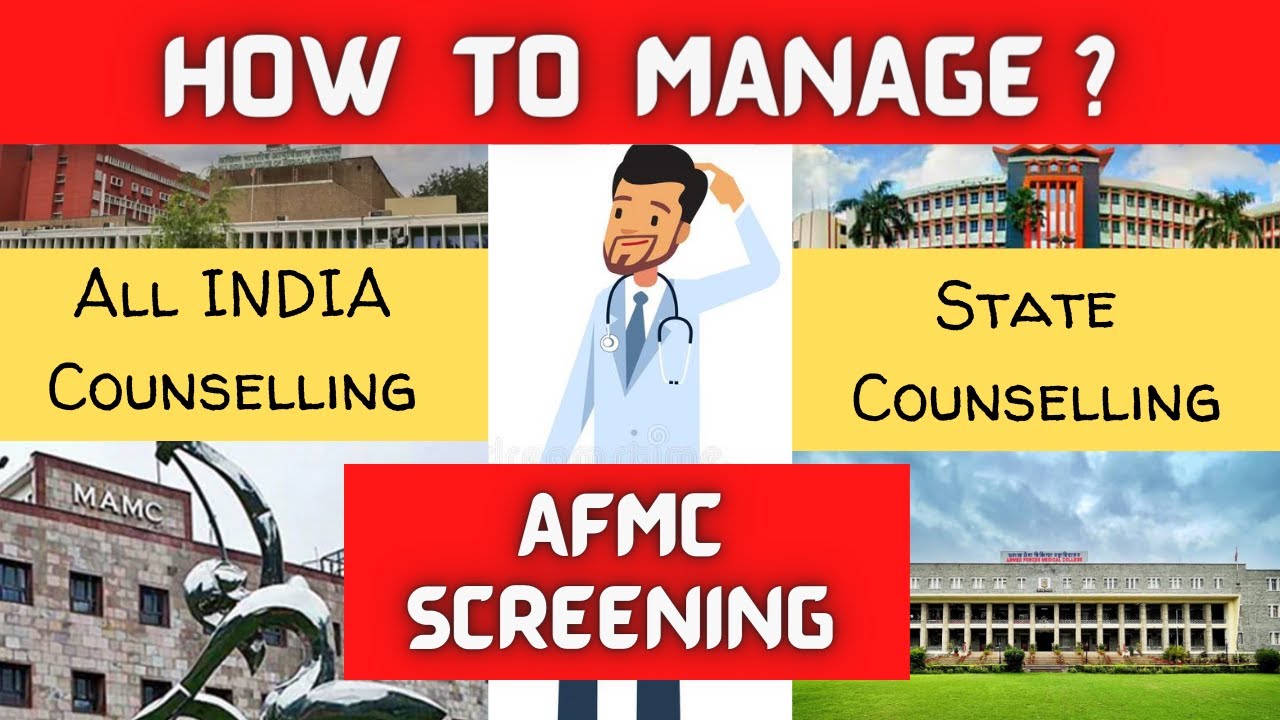 How To Manage All India Counselling - State Counselling - AFMC ...