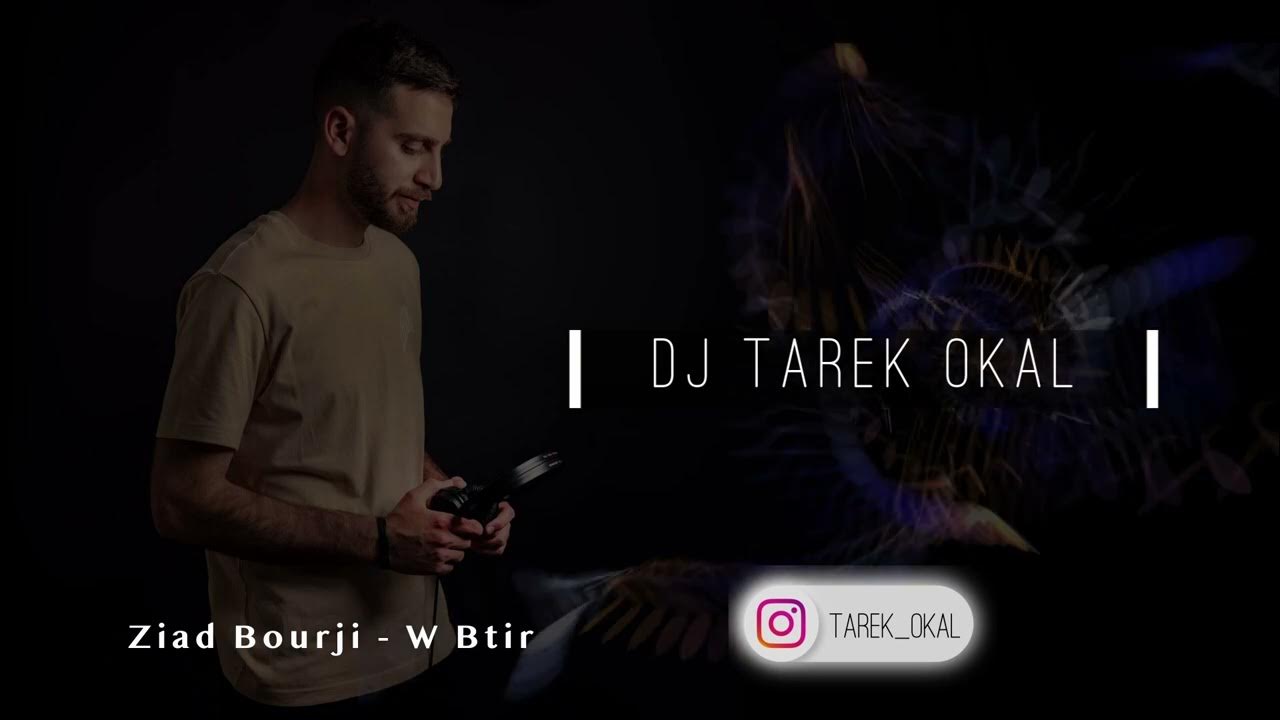 Ziad Bourji - W Btir زياد برجي - وبطير | DJ Tarek Remix - YouTube