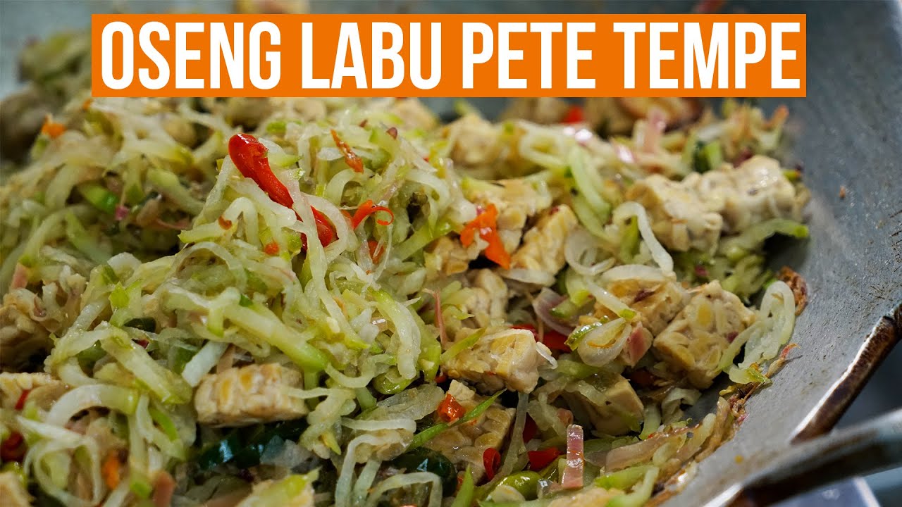 ENAK SEKALI, OSENG-OSENG WALUH TEMPE DAN PETE ?#CaraMembuat - YouTube