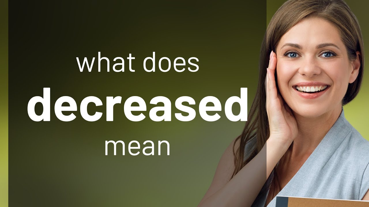 Decreased | DECREASED meaning - YouTube