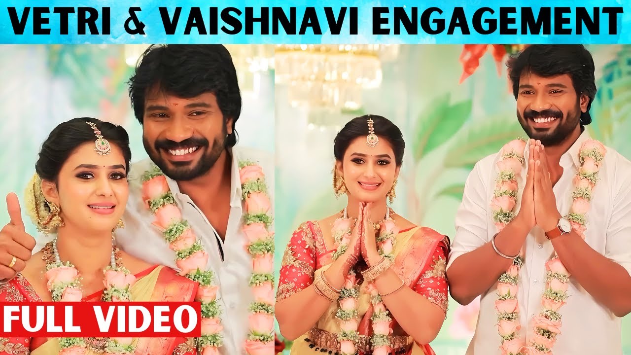 Vetri Vasanth & Vaishnavi Engagement Video 💕 | Vetri Vasanth Vaishnavi ...