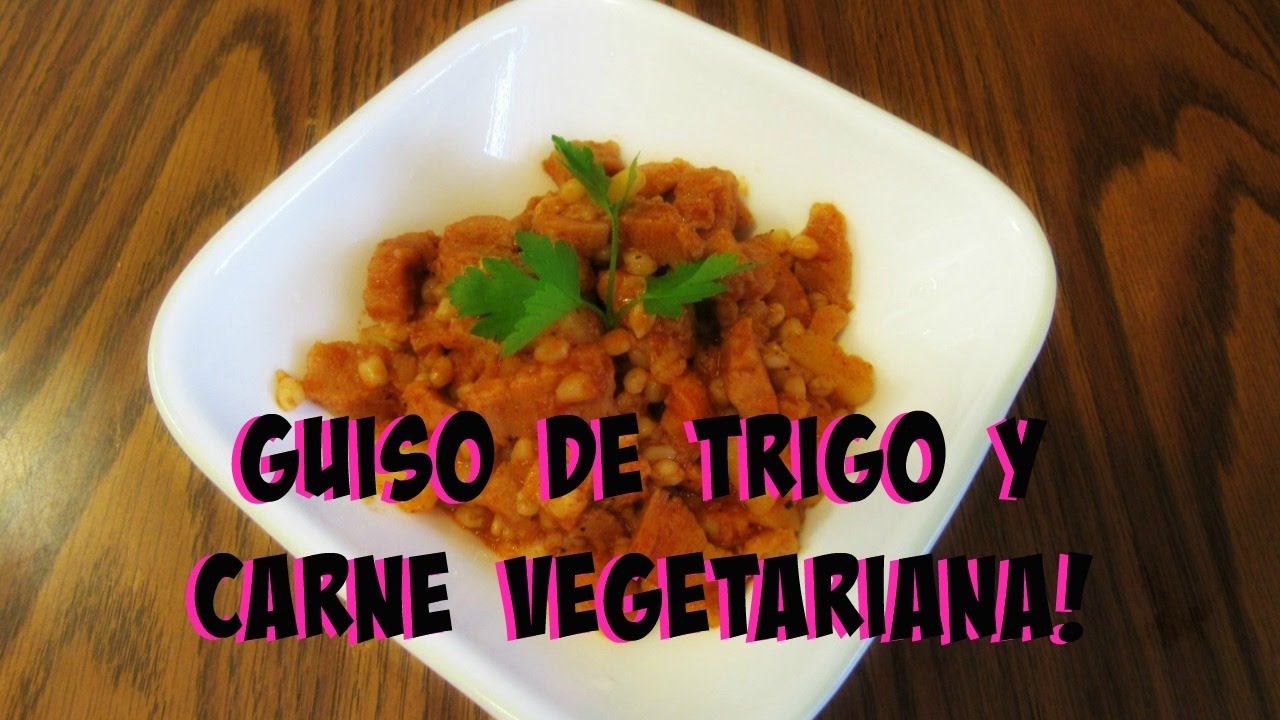 Guiso de trigo RECETA PERUANA VEGETARIANA I Lorentix - YouTube