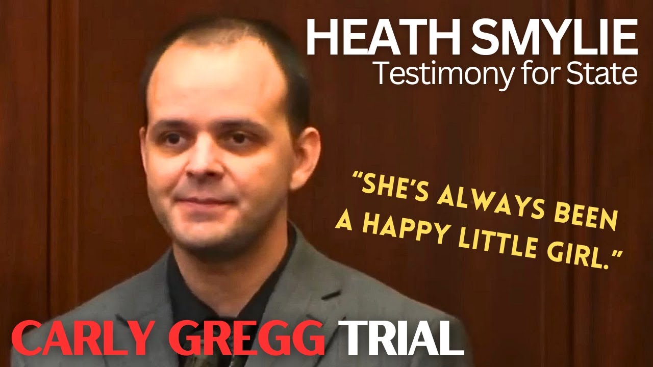 Carly Gregg Trial (Pt 4) | Heath Smylie Testifies for State - YouTube