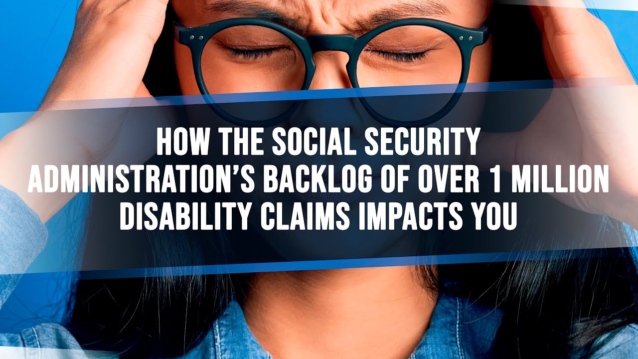 How The Social Security Administration's Backlog Of Over 1 Million ...