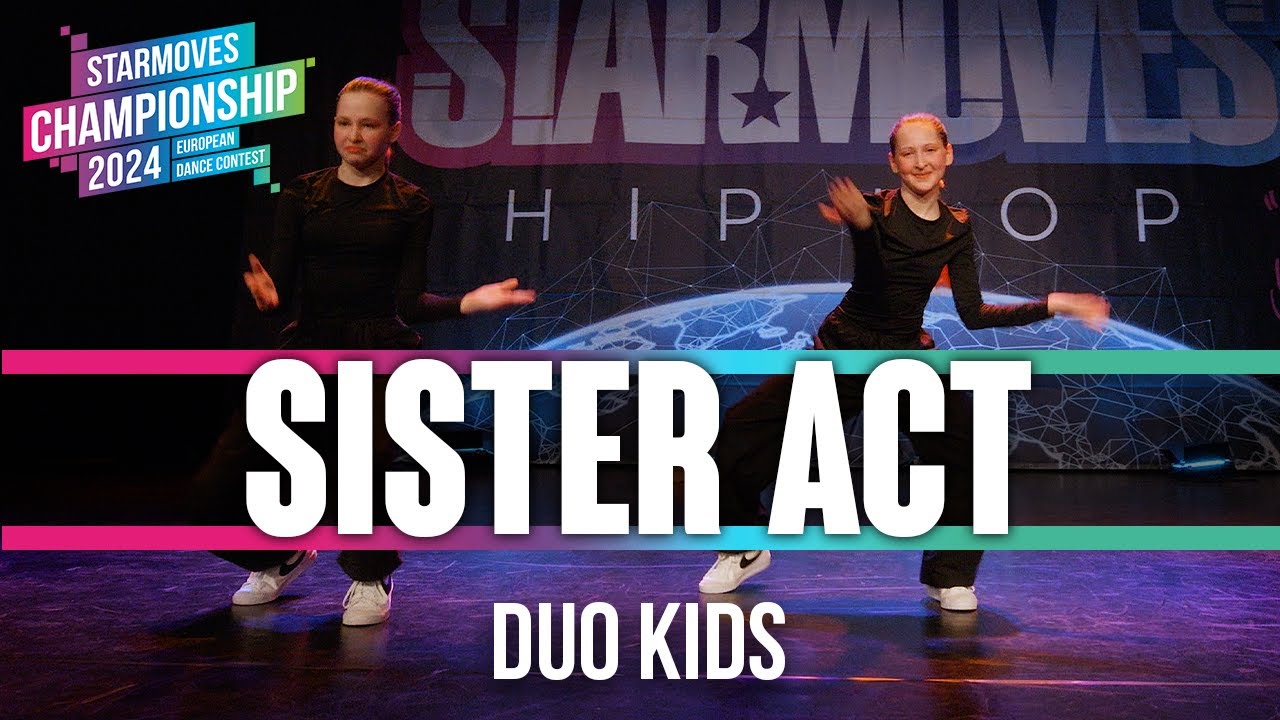 Sister Act | Duo Kids | Starmoves Championship 2024 - YouTube
