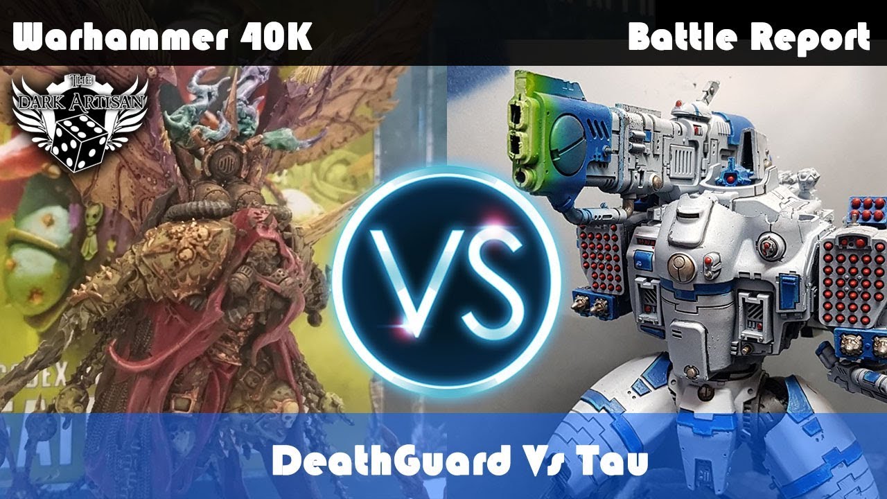 Warhammer 40K Battle Report Death Guard Vs Tau 8th Edition - YouTube
