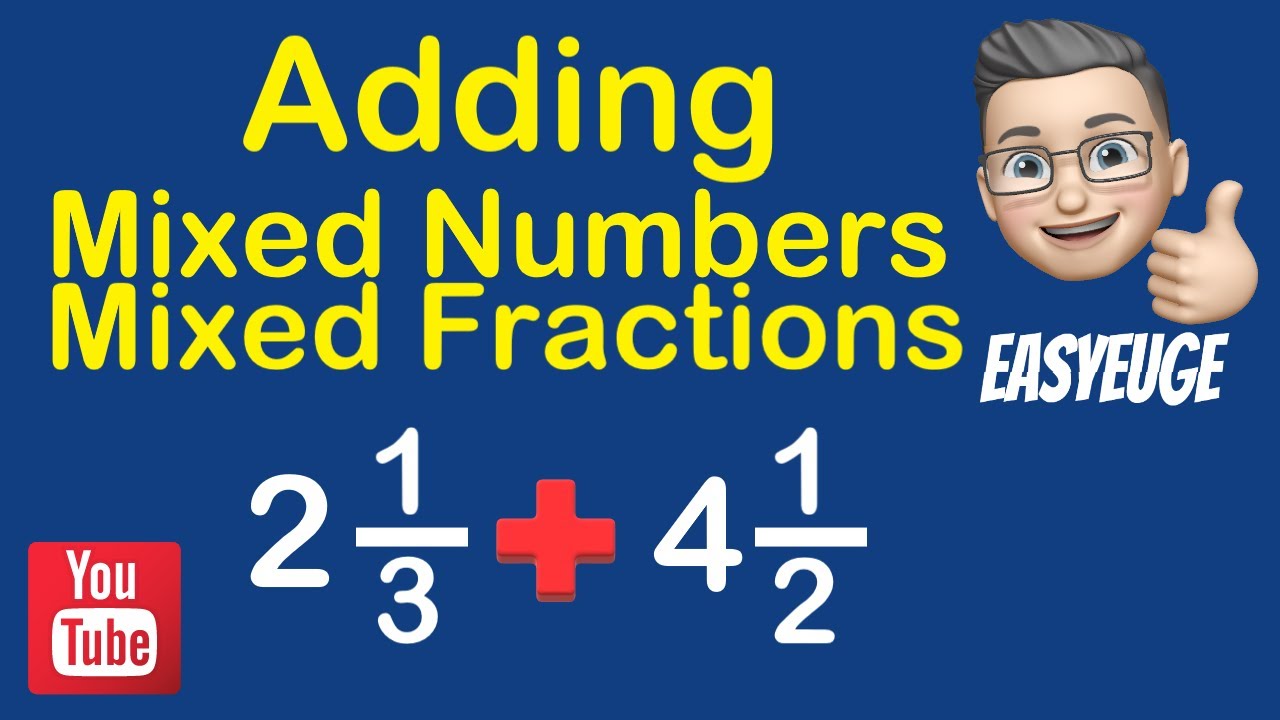 How To Add Mixed Numbers Adding Mixed Fractions Easy YouTube How To Add Mixed Numbers Adding Mixed Fractions Easy YouTube