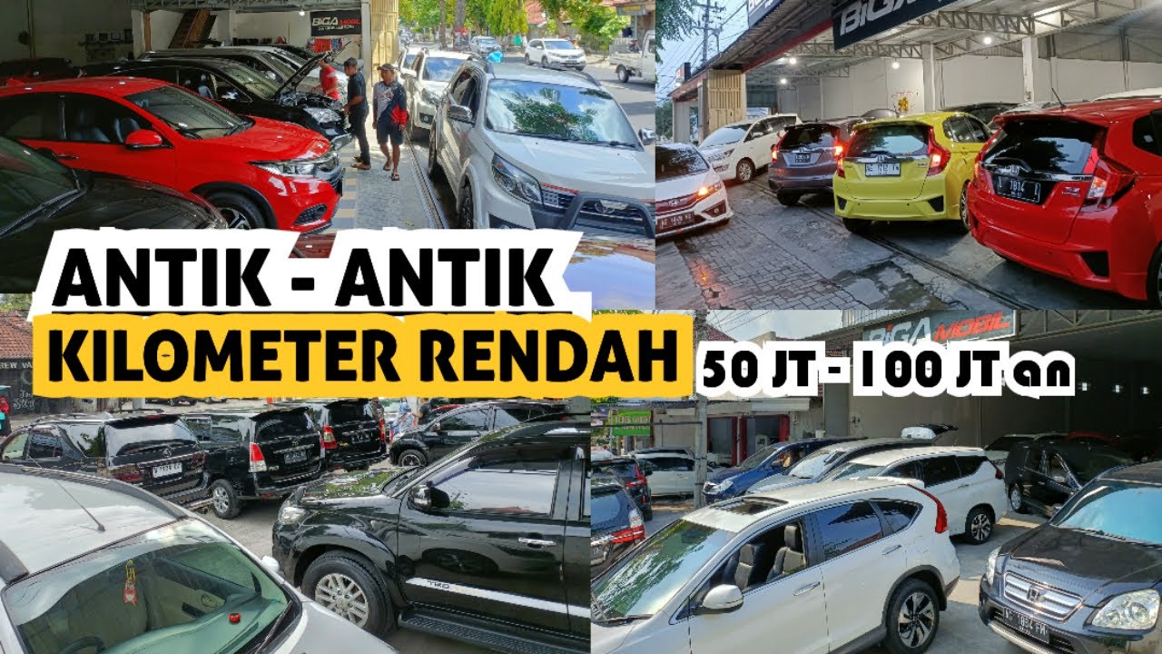 KALO PENASARAN JANGAN DI TAHAN ,..KESEMPATAN LUAS MEMILIH MOBIL BEKAS ...