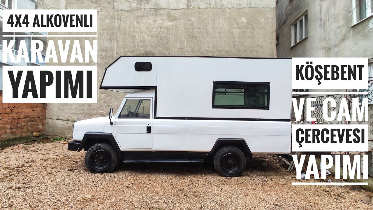 4x4 Karavan Yapımı 8. Bölüm Cam ve Köşebent uygulaması - YouTube