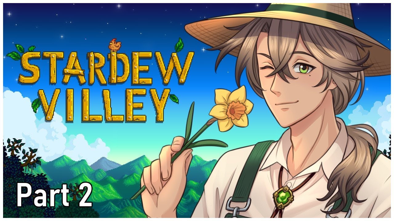 【Stardew Valley】Part 2: Dandelion for friendship pls!【Vilhelm Vanderbos ...