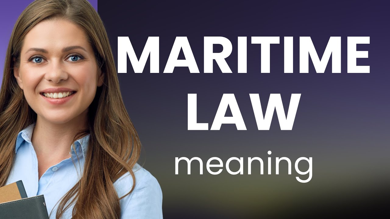 Understanding Maritime Law: A Beginner's Guide - YouTube