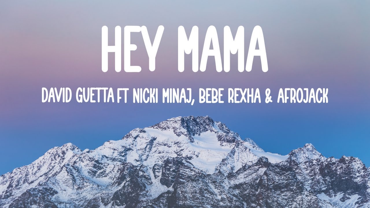 David Guetta - Hey Mama (Lyrics) ft Nicki Minaj, Bebe Rexha & Afrojack ...