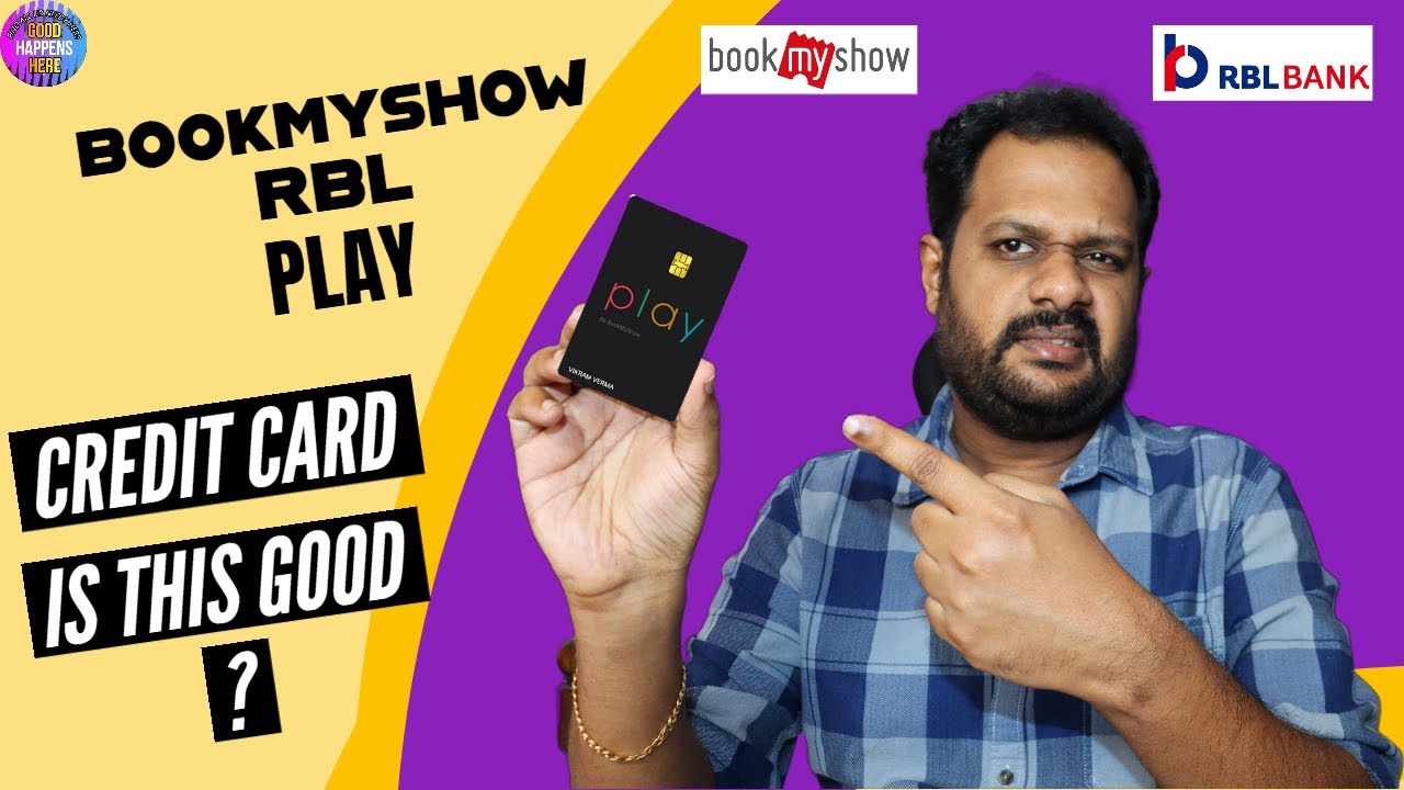 BOOKMYSHOW RBL PLAY CREDIT CARD - 2 TICKETS FREE MONTHLY ? NO INCOME ...