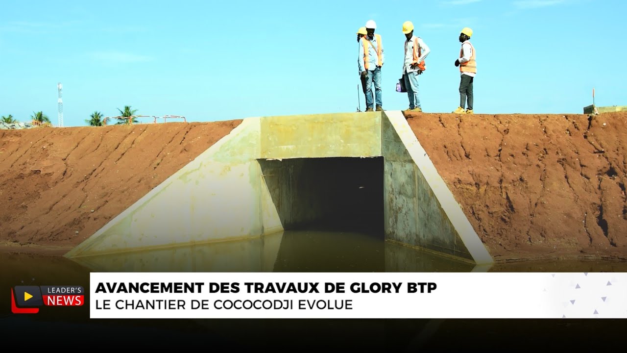 GLORY BTP GROUP : LES TRAVAUX D’ASSAINISSEMENTS DE COCOCODJI ÉVOLUENT ...
