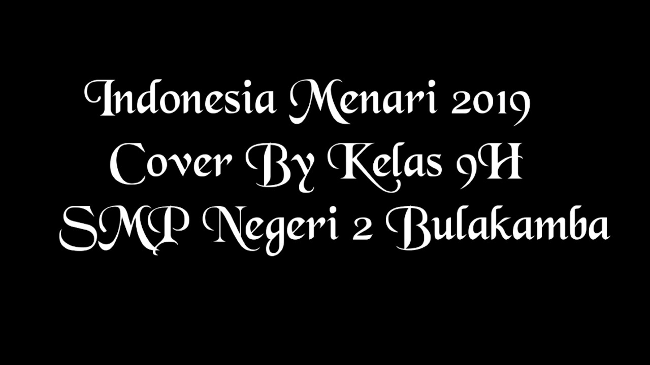 INDONESIA MENARI 2019||Cover By Kelas 9H SMP Negeri 2 Bulakamba - YouTube
