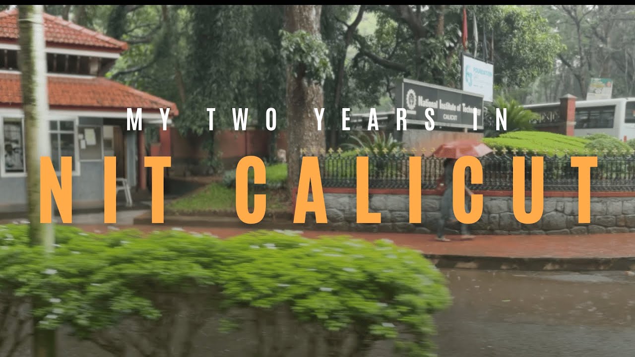 My two years in NIT-Calicut #nitc #josaacounseling #nit #csab - YouTube
