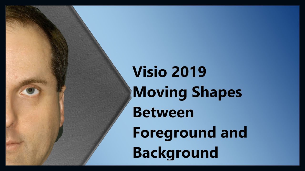 Visio 2019 Moving Shapes Between Foreground and Background - YouTube