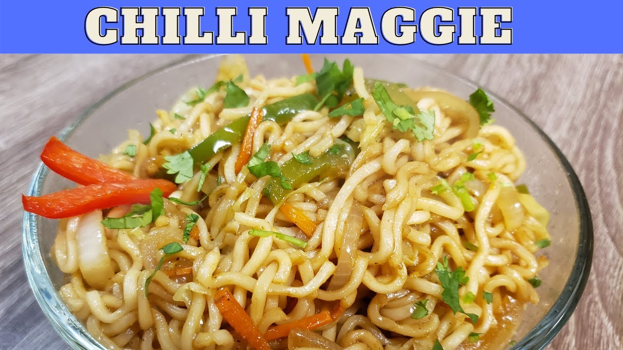Chilli Maggie Recipe | चिल्ली मैग्गी बनाने का आसान तरीका | Quick ...
