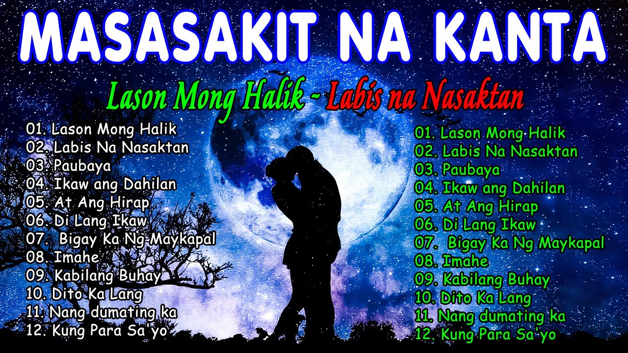 BIGAY KA NG MAYKAPAL LASON MONG HALIK 💞 Tagalog Love Song Collection Playlist 💋 - YouTube