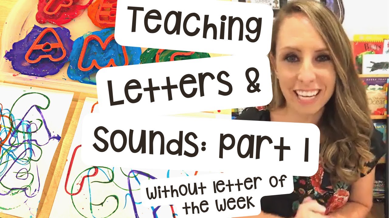 Teaching Letters and Sounds: Without Letter of the Week: Part 1 - YouTube