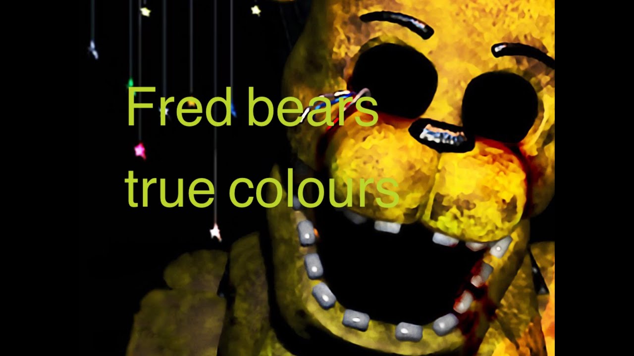(Fnaf theory) FRED BEARS TRUE COLOURS - YouTube